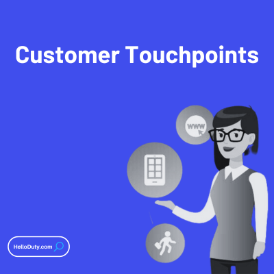 HelloDuty - What Are Customer Touchpoints? Phases, Importance + How to Identify Them
